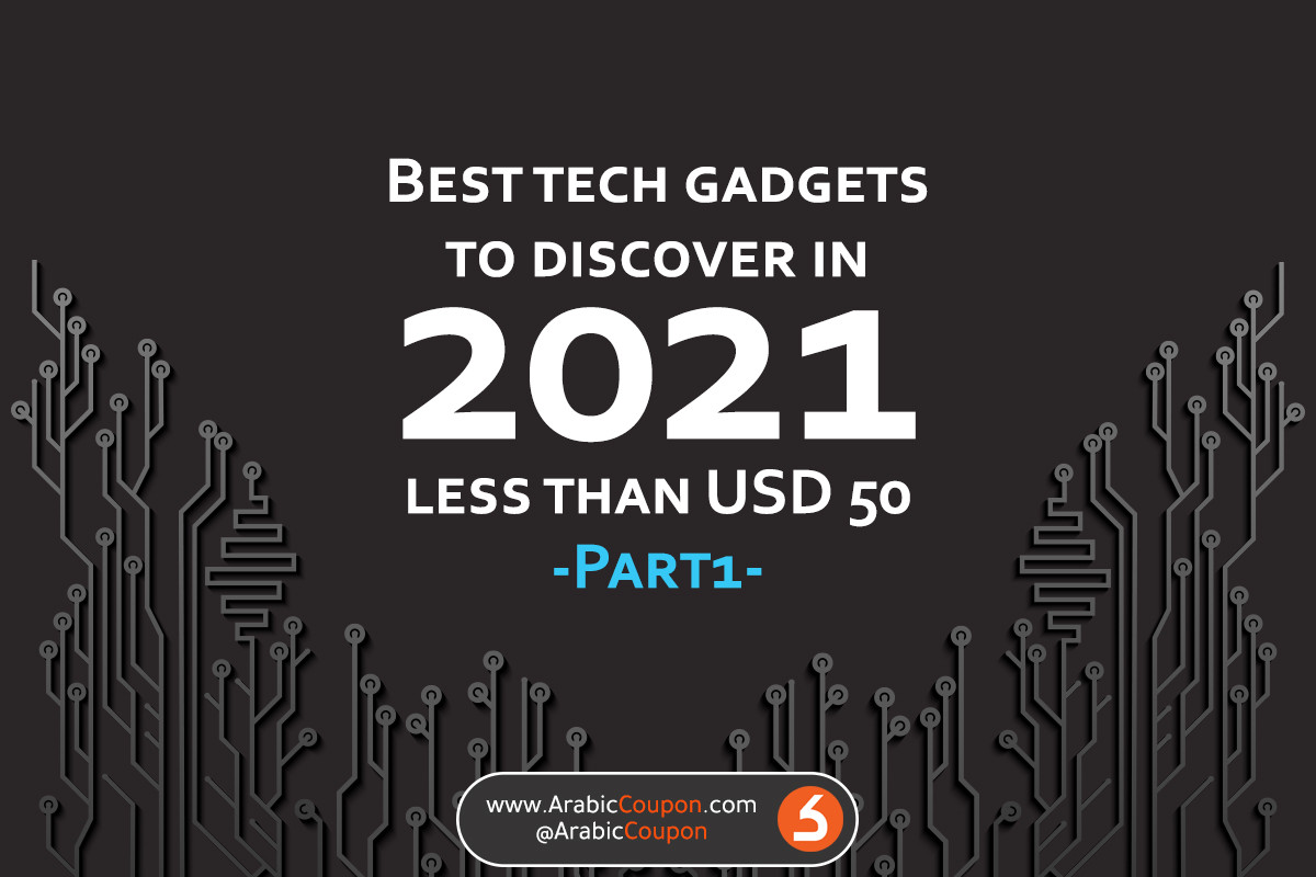 Discover the best 2021 TECH gadgets in UAE under USD 50 (Part1)
